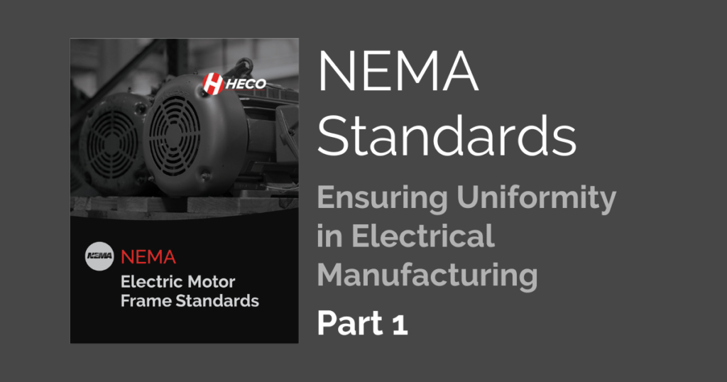 NEMA Standards, Part 1 – Ensuring Uniformity in Electrical ...