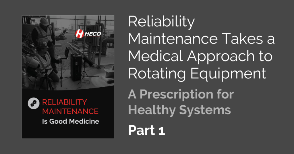 Reliability Maintenance Takes a Medical Approach to Rotating Equipment ...