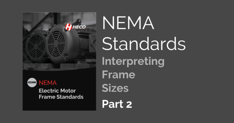 NEMA Standards, Part 2 – Interpreting Frame Sizes – HECO